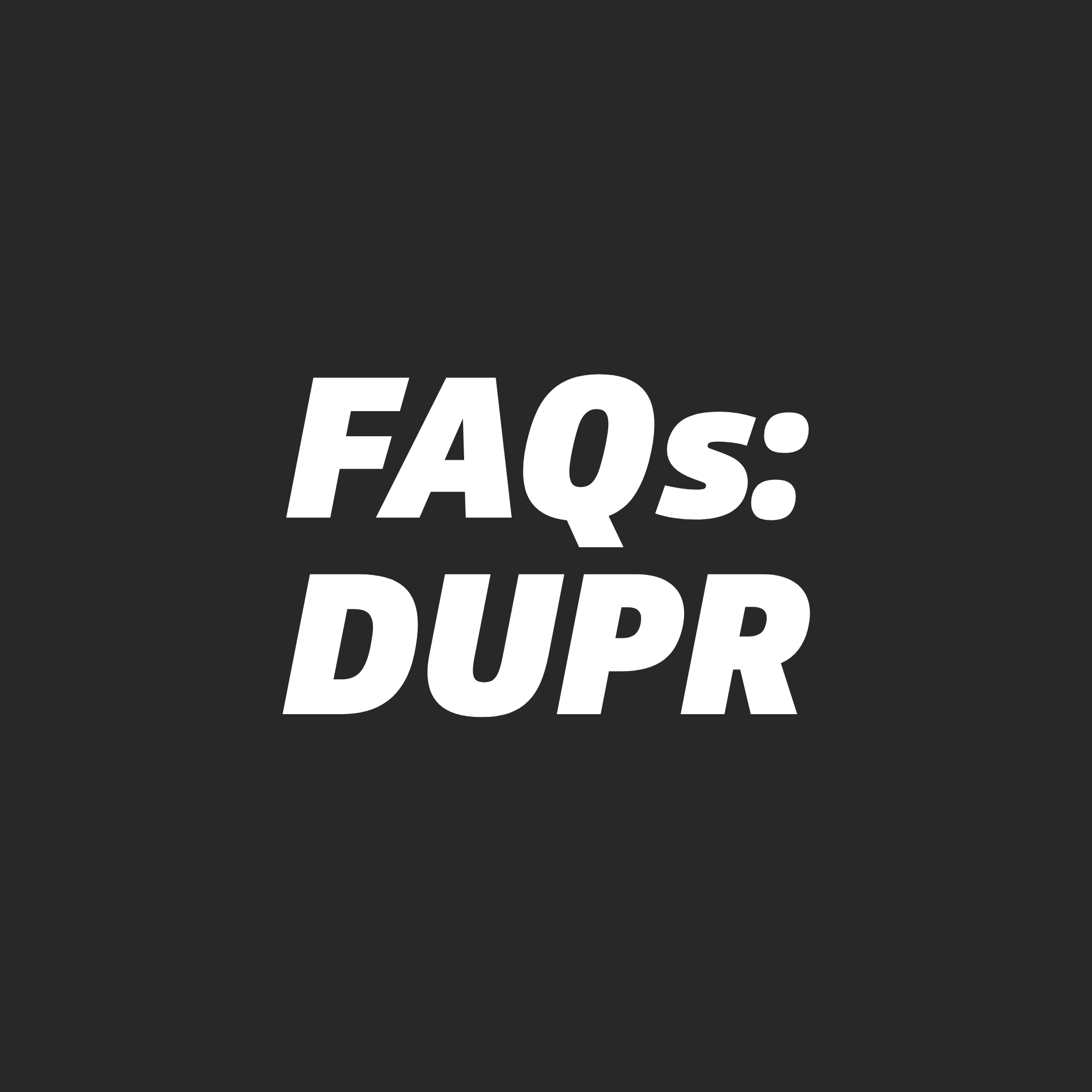 FAQs: DUPR - Wolverine Pickleball